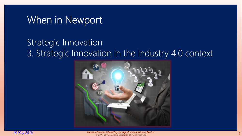 When in Newport (IV). Strategic Innovation in the context of Industry 4 ...