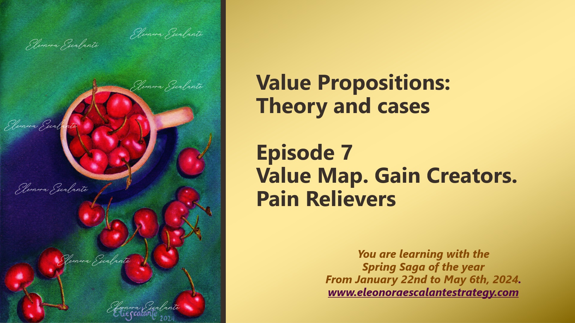 Value propositions: Theory and Cases. Episode 7. Value Map. Gain ...