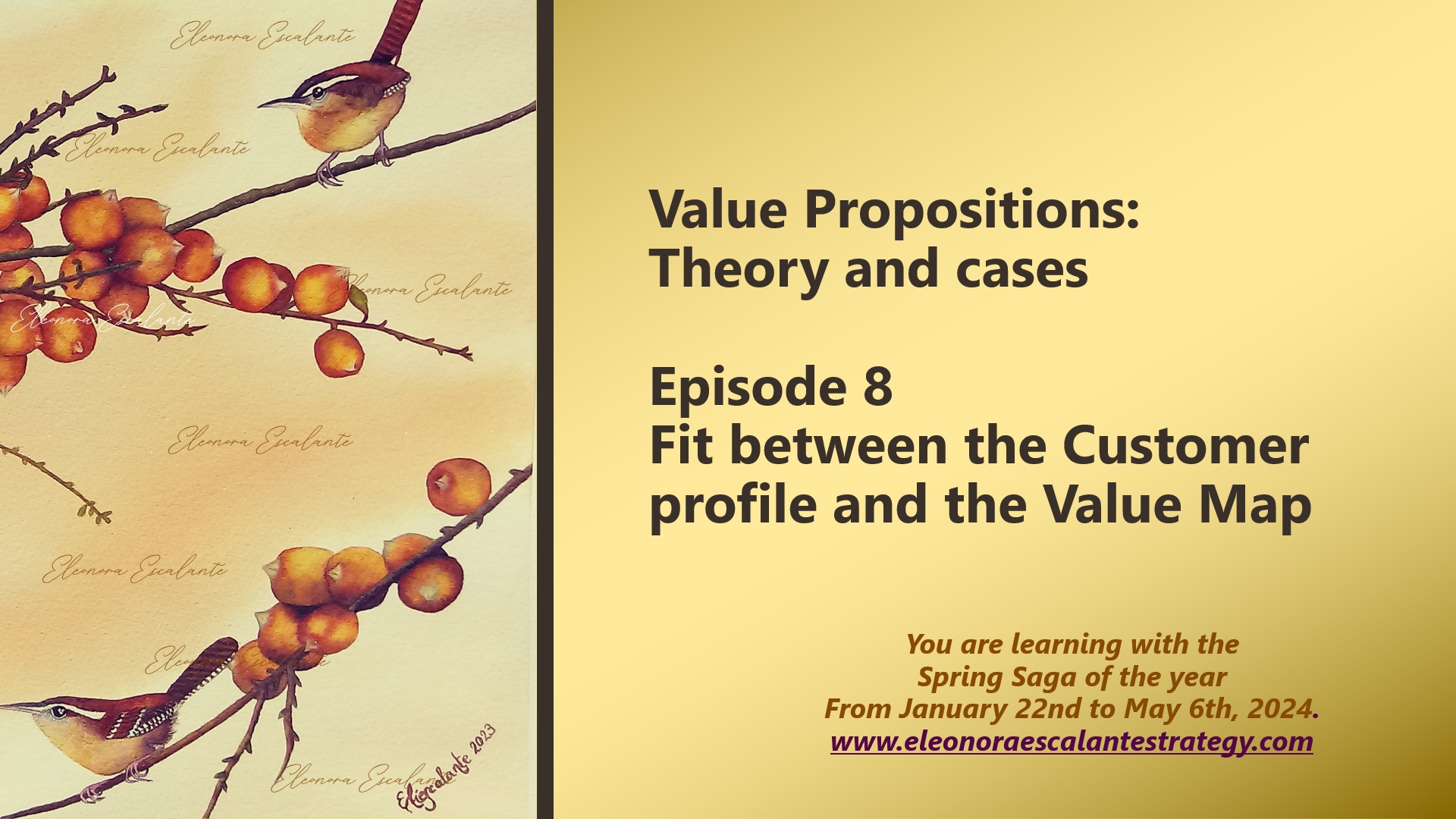 Value propositions: Theory and Cases. Episode 8. Fit between the ...